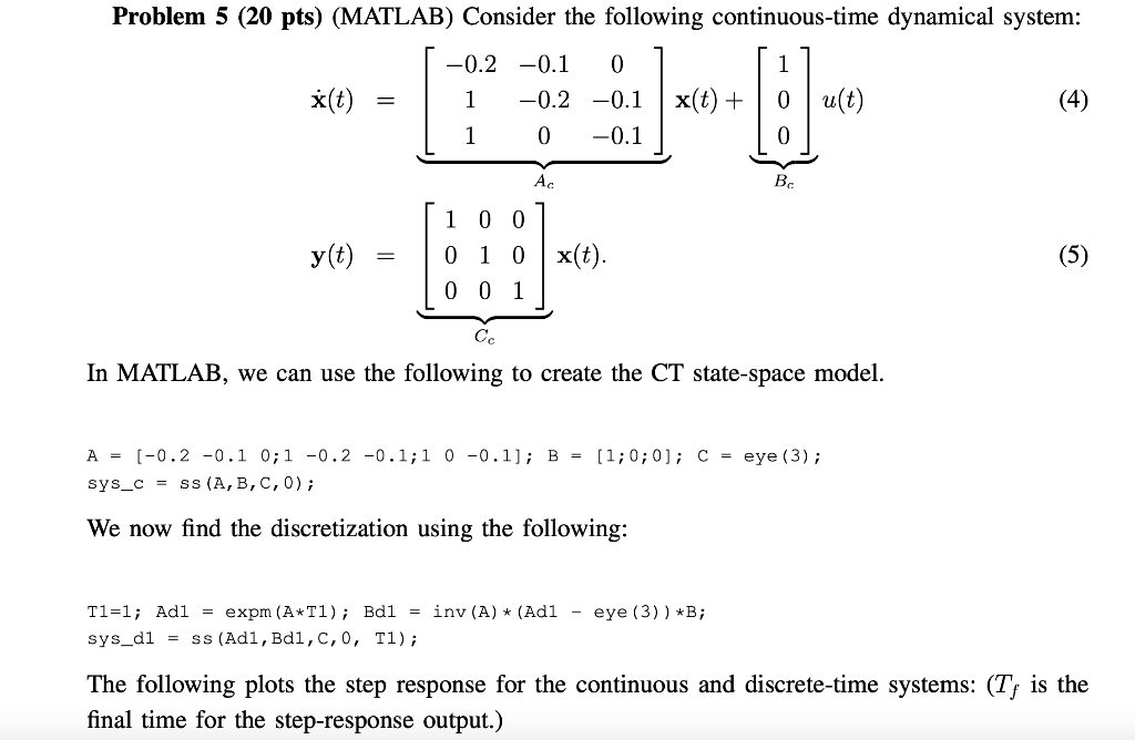 Problem 5 (20 pts) (MATLAB) Consider the following | Chegg.com