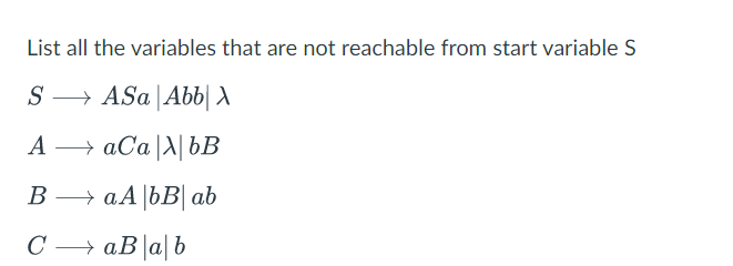 Solved List all the variables that are not reachable from | Chegg.com
