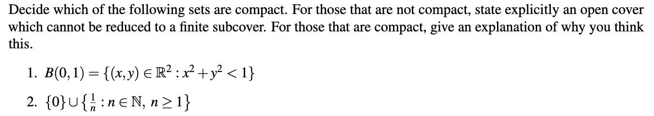 Solved the answer for 1. is not compact and 2. is compact i | Chegg.com