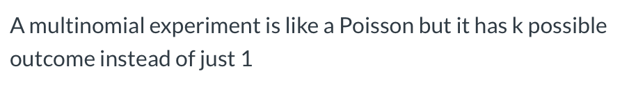 Solved A multinomial experiment is like a Poisson but it has | Chegg.com