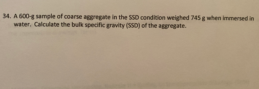 Solved 34. A 600-g sample of coarse aggregate in the SSD | Chegg.com