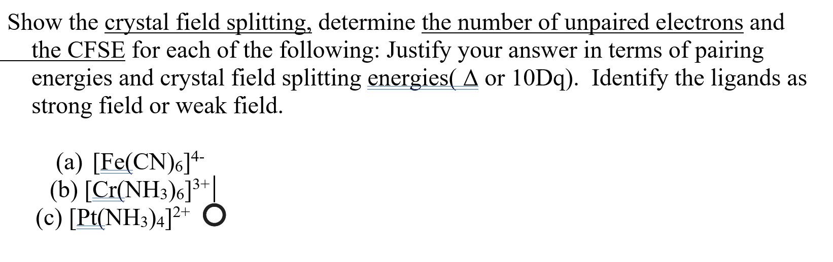 Solved Show the crystal field splitting, determine the | Chegg.com