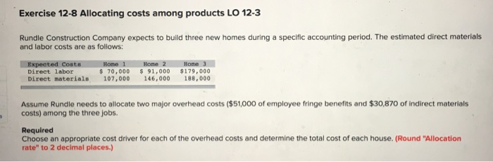 Solved Exercise 12-8 Allocating costs among products LO 12-3 | Chegg.com