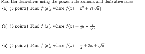 Solved Find the derivatives using the power rule formula and | Chegg.com