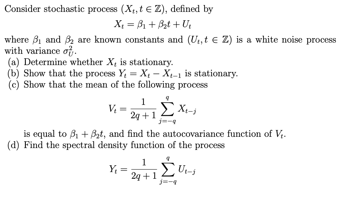 Solved Consider stochastic process (Xt, t E Z), defined by | Chegg.com
