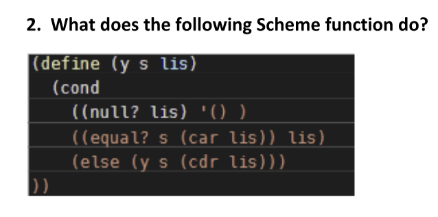 Solved 2. What does the following Scheme function do? | Chegg.com