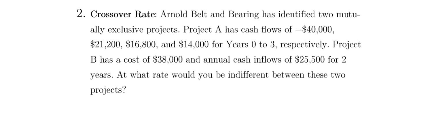 Solved 2. Crossover Rate: Arnold Belt and Bearing has | Chegg.com