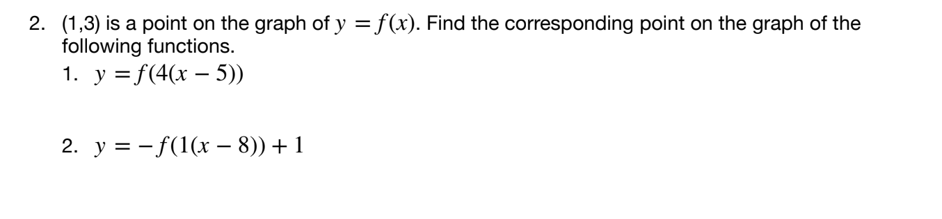 Solved 2. (1,3) is a point on the graph of y = f(x). Find | Chegg.com