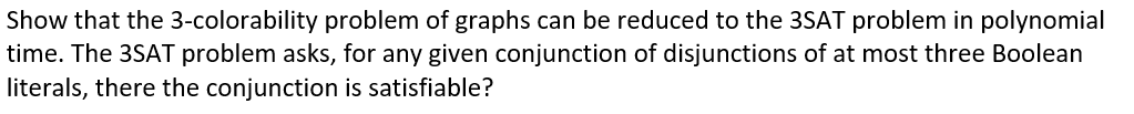 Solved Show that the 3-colorability problem of graphs can be | Chegg.com