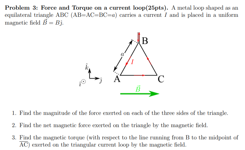 Solved Problem 3: Force and Torque on a current loop(25pts). | Chegg.com