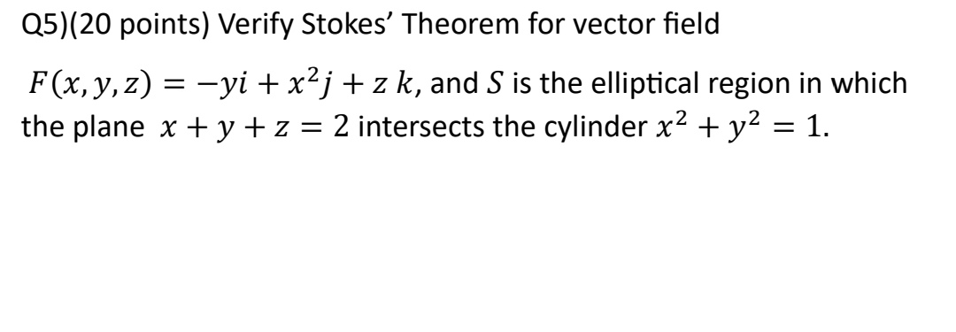Solved Q5)(20 points) Verify Stokes' Theorem for vector | Chegg.com