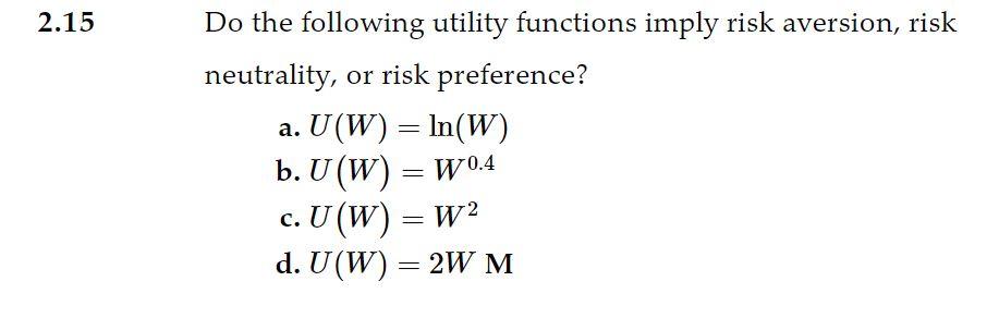 Solved Do the following utility functions imply risk | Chegg.com