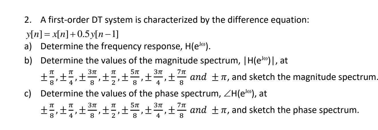 Solved 2. A first-order DT system is characterized by the | Chegg.com