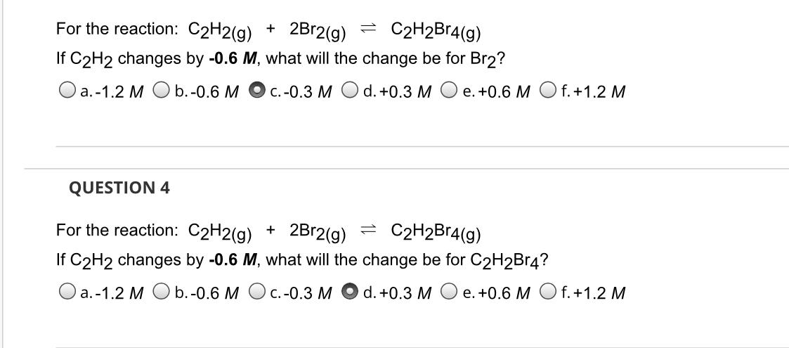Solved + For the reaction: C2H2(g) 2Br2(g) C2H2Br4(g) If | Chegg.com