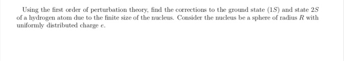 Solved Using the first order of perturbation theory, find | Chegg.com