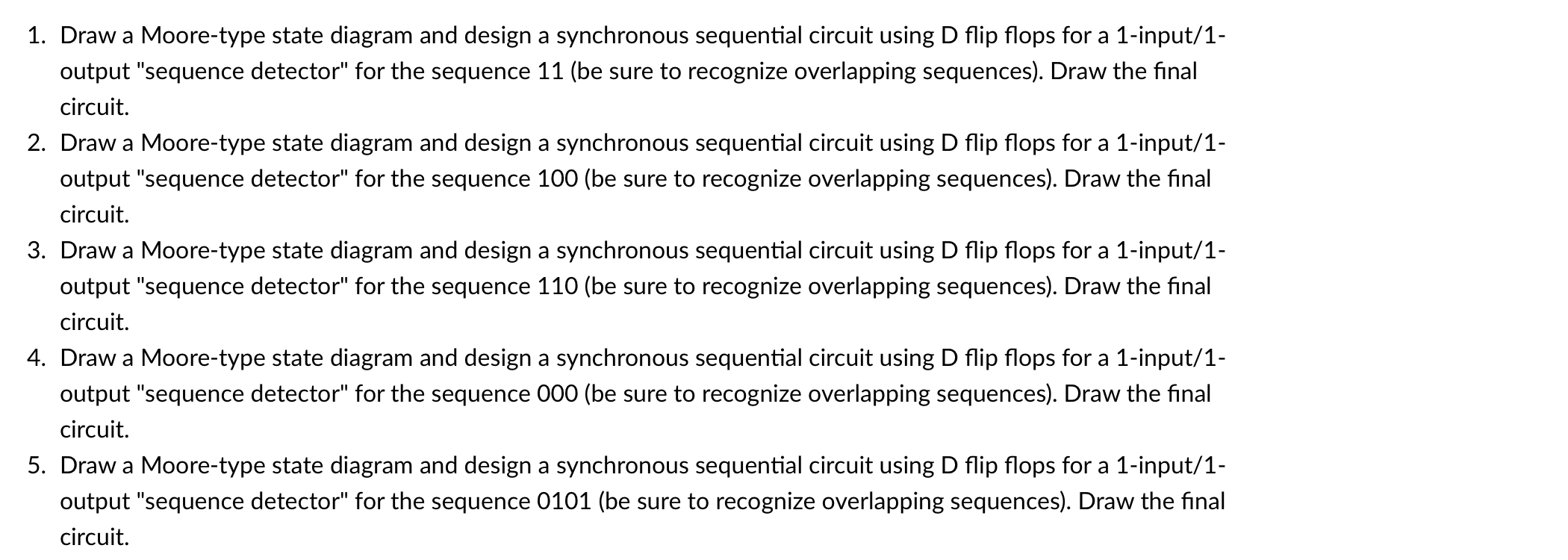Solved 1. Draw a Moore-type state diagram and design a | Chegg.com