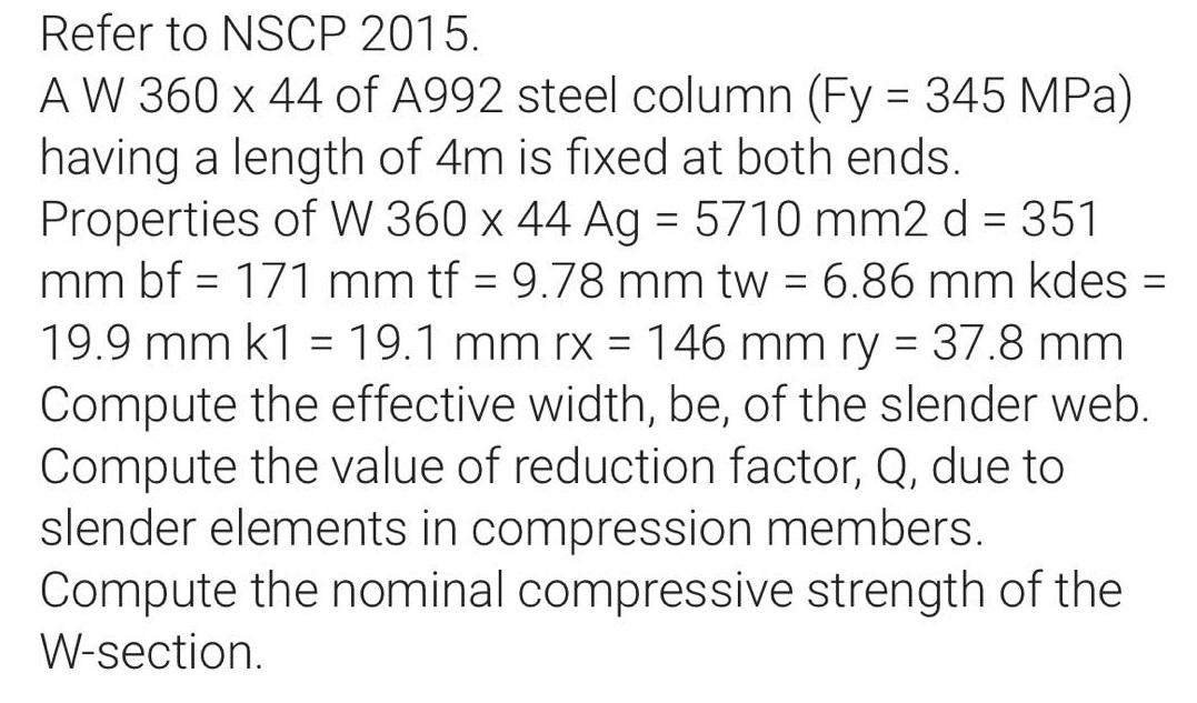 Solved Refer to NSCP 2015. A W 360 x 44 of A992 steel column | Chegg.com