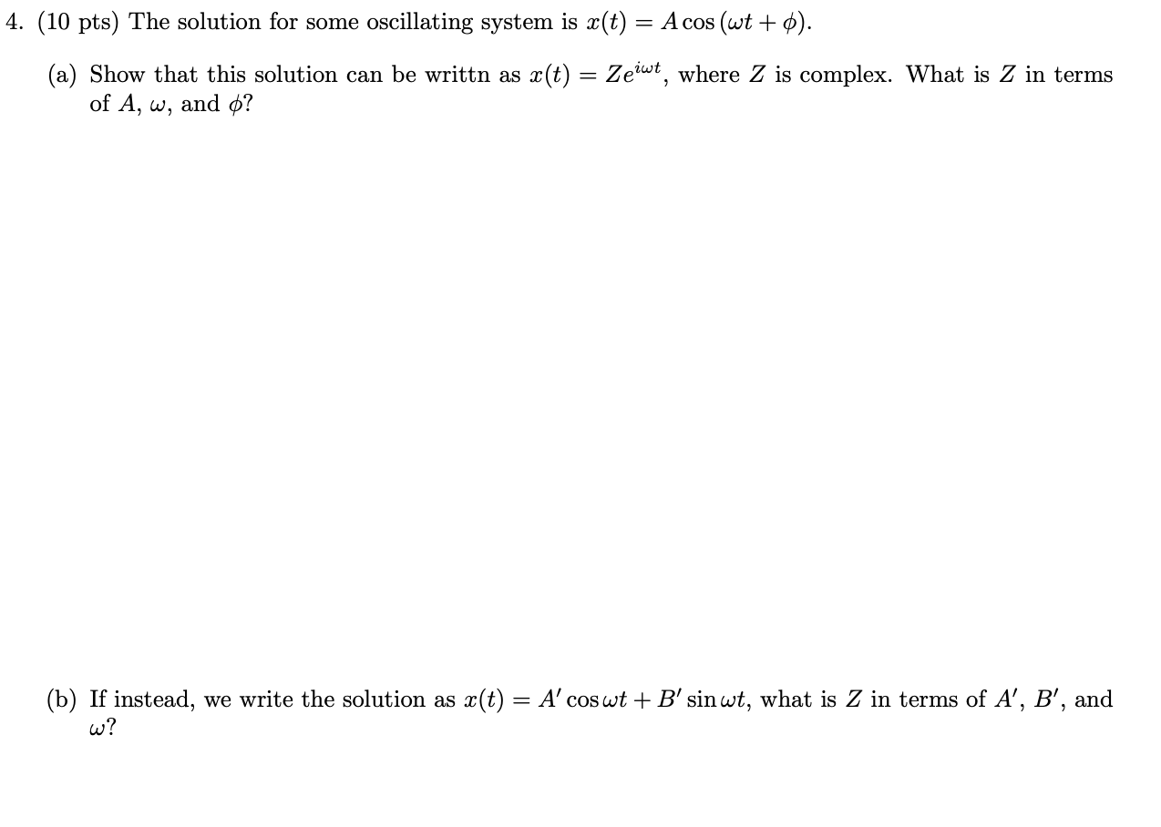 Solved (10pts) The solution for some oscillating system is | Chegg.com