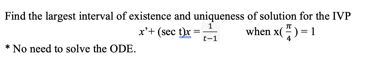 Solved Find the largest interval of existence and uniqueness | Chegg.com