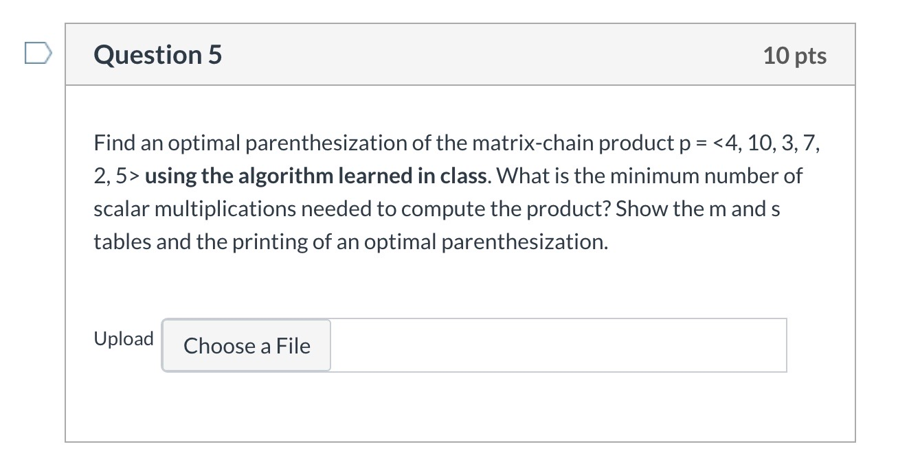Solved Q5) Find an optimal parenthesization of the | Chegg.com