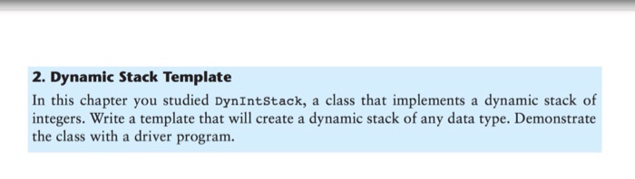 Solved 2, Dynamic Stack Template In this chapter you studied | Chegg.com