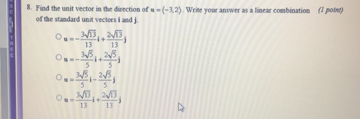 Solved 8. Find the unit vector in the direction of u (-3,2). | Chegg.com
