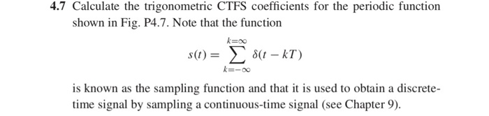 Solved 4.7 Calculate the trigonometric CTFS coefficients for | Chegg.com