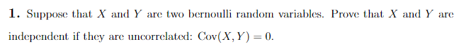 Solved 1. Suppose that X and Y are two bernoulli random | Chegg.com