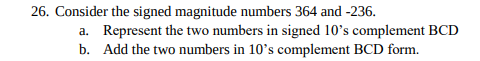 Solved 26. Consider the signed magnitude numbers 364 and | Chegg.com
