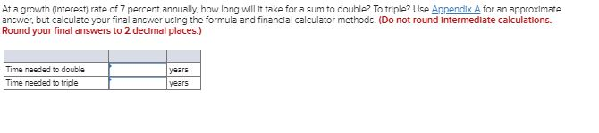 Solved At a growth (interest) rate of 7 percent annually, | Chegg.com