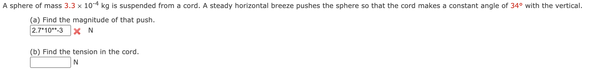 Solved sphere of mass 3.3×10−4 kg is suspended from a cord. | Chegg.com