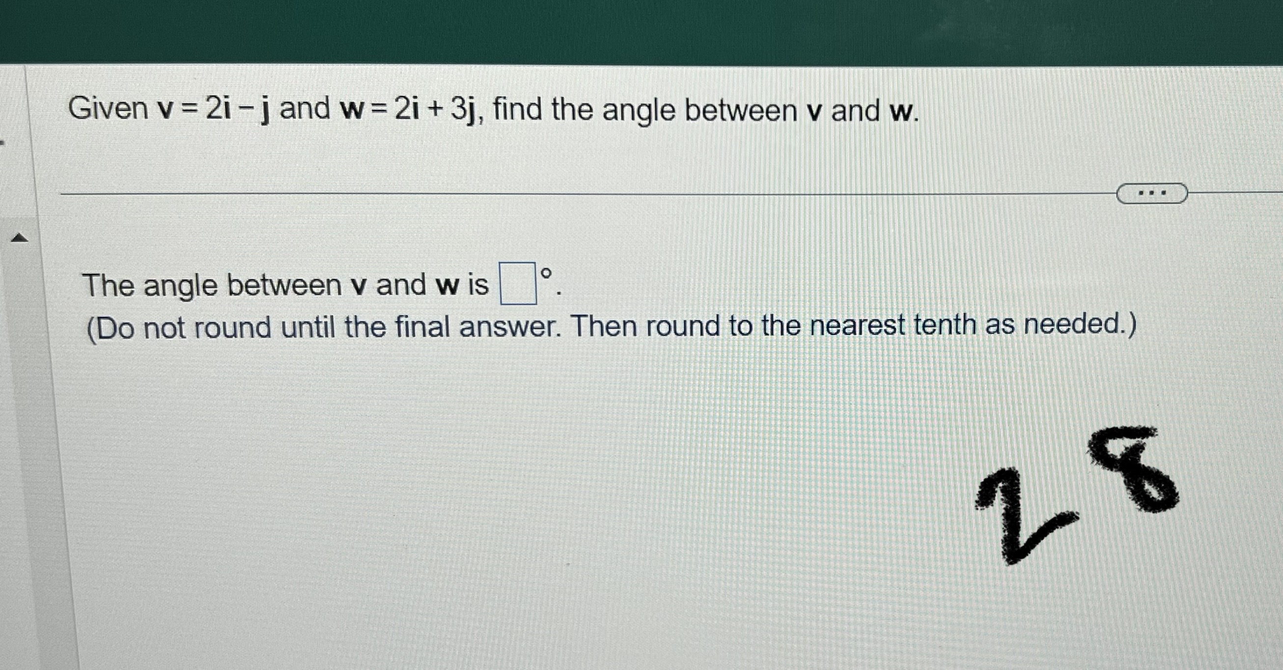 Solved Given v=2i−j and w=2i+3j, find the angle between v | Chegg.com