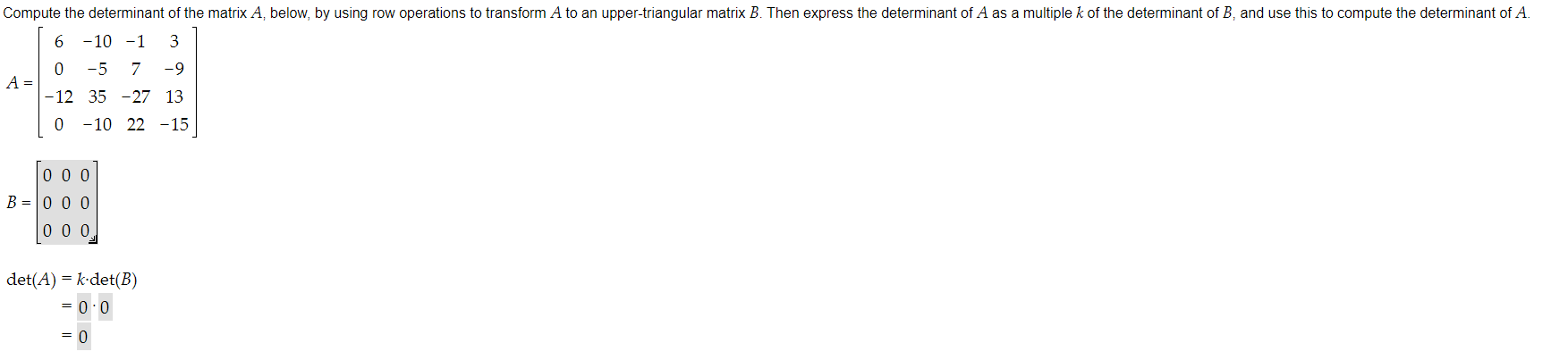 Solved Compute the determinant of the matrix A, below, by | Chegg.com