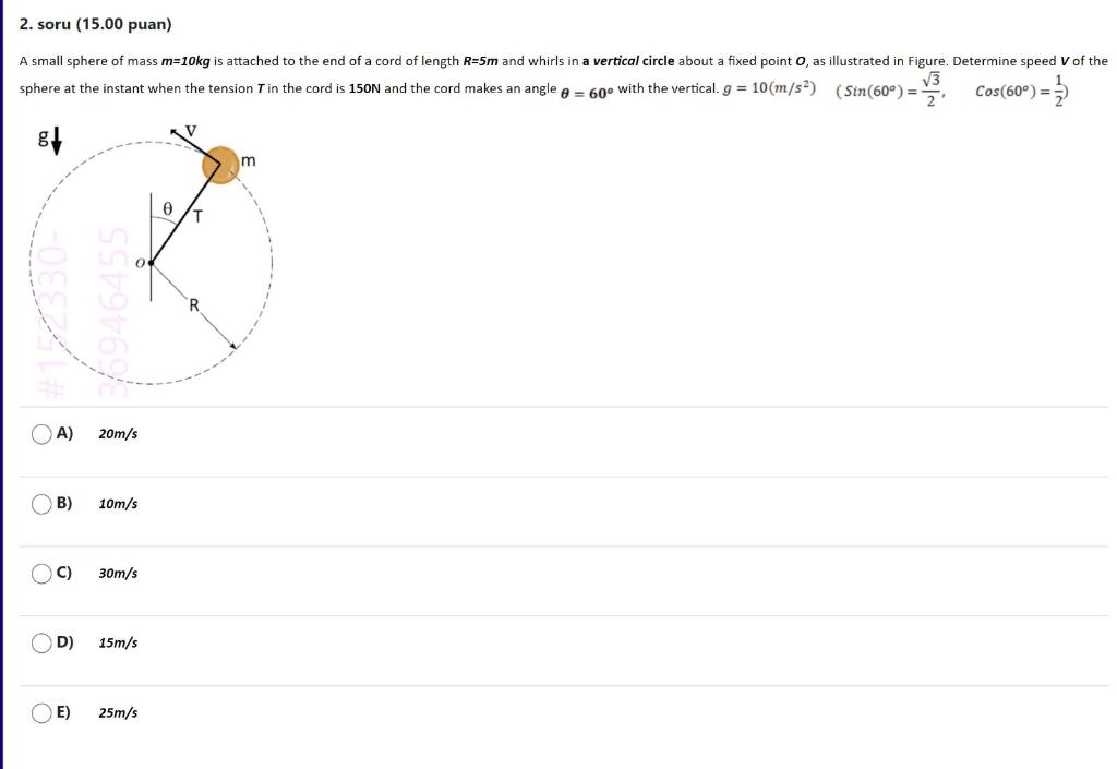 Solved 2. soru (15.00 puan) A small sphere of mass m=10 kg | Chegg.com