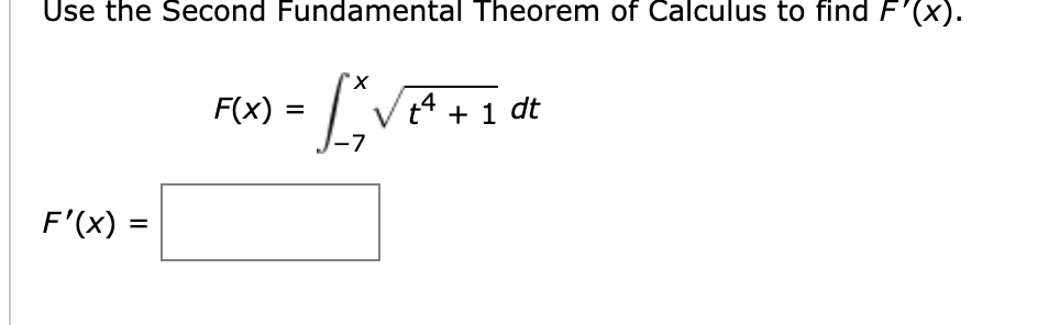 Solved Use the Second Fundamental Theorem of Calculus to | Chegg.com