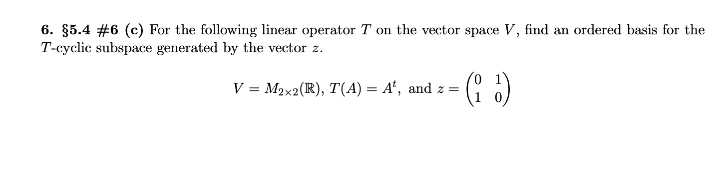 Solved 6. §5.4 \#6 (c) For the following linear operator T | Chegg.com