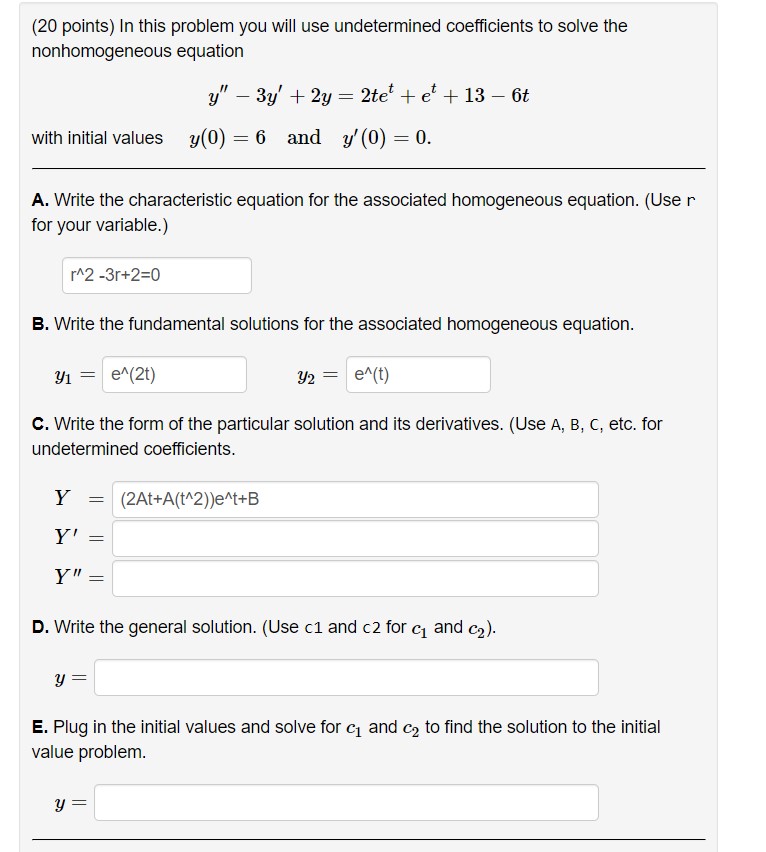 Solved (20 points) In this problem you will use undetermined | Chegg.com