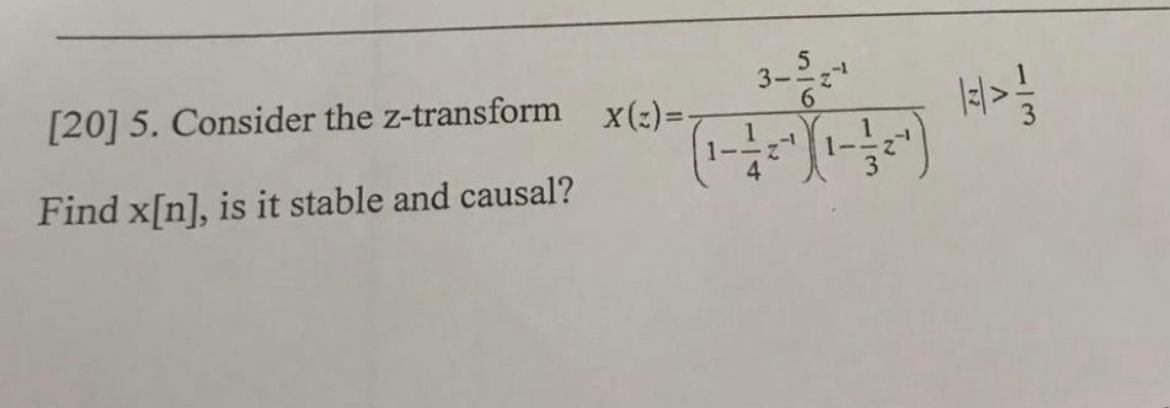 Solved [20] 5. Consider the z-transform | Chegg.com