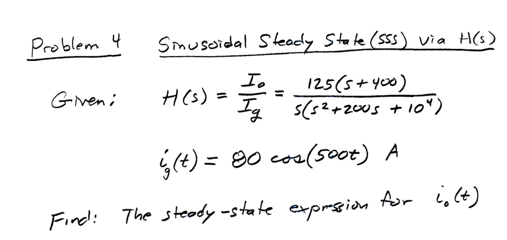 Solved Problem 4 Sinusoidal Steady State (SSs) via H(s) | Chegg.com