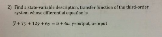 Solved 2) Find a state-variable description, transfer | Chegg.com