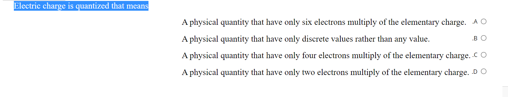 Solved Electric charge is quantized that means .BO A | Chegg.com