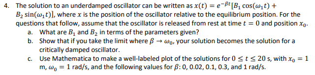 Solved 4. The solution to an underdamped oscillator can be | Chegg.com