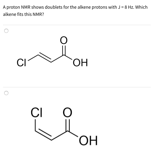 Solved A proton NMR shows doublets for the alkene protons | Chegg.com