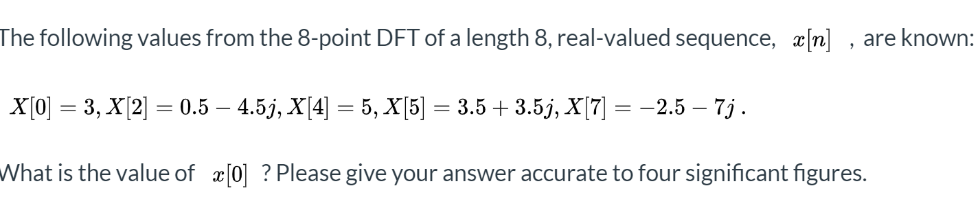 Solved The following values from the 8-point DFT of a length | Chegg.com