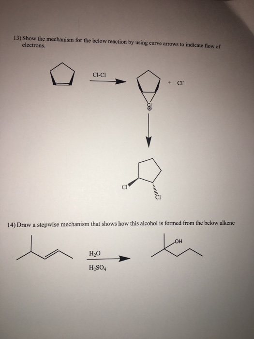 Solved 13) Show the mechanism for the below reaction by | Chegg.com