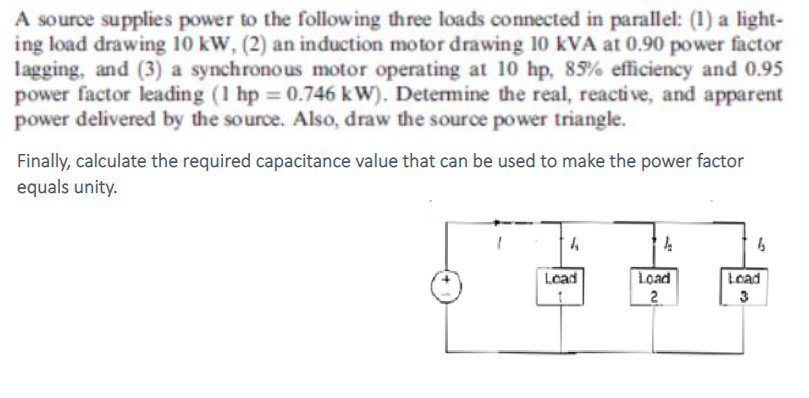 Solved A source supplies power to the following three loads | Chegg.com