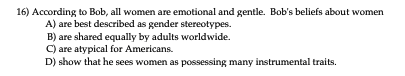 Solved 16) According to Bob, all women are emotional and | Chegg.com