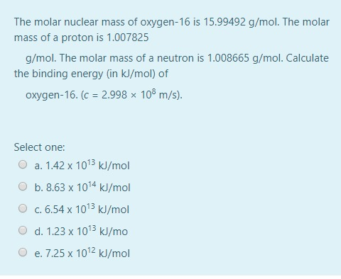 Solved The molar nuclear mass of oxygen-16 is 15.99492 | Chegg.com