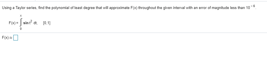 Solved Using a Taylor series, find the polynomial of least | Chegg.com