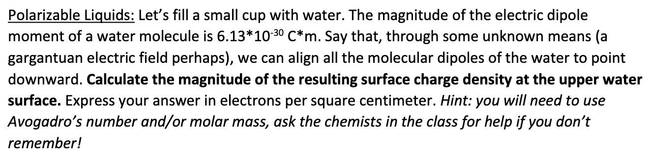 Solved Polarizable Liquids: Let's fill a small cup with | Chegg.com